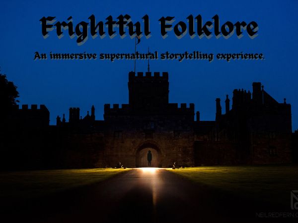 10th November - Frightful Folklore - Hoghton Tower